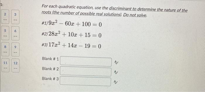 Solved For each quadratic equation, use the discriminant to | Chegg.com