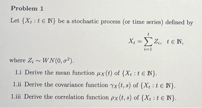 Solved Let {Xt:t∈N} be a stochastic process (or time series) | Chegg.com