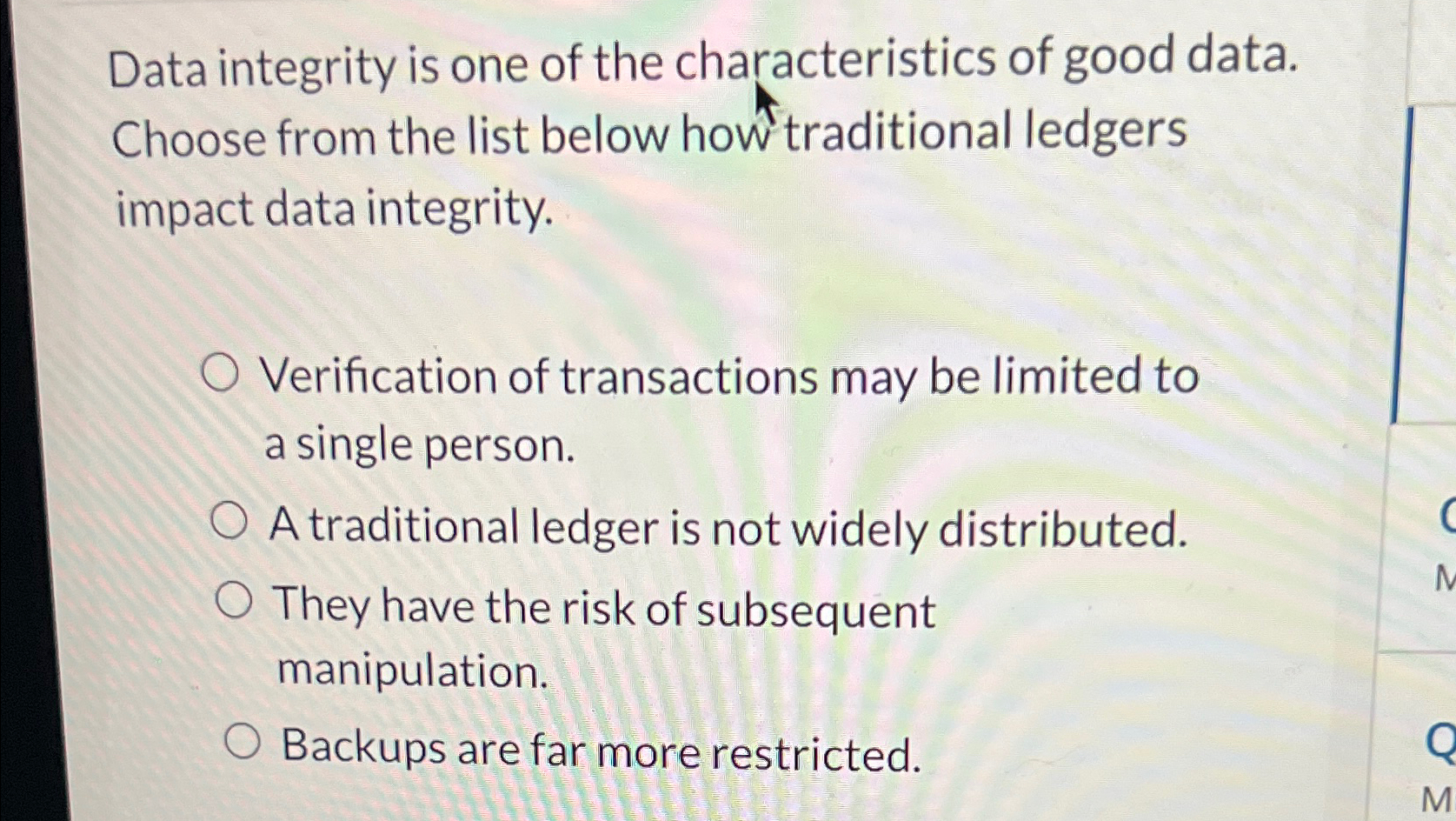 Solved Data integrity is one of the characteristics of good | Chegg.com