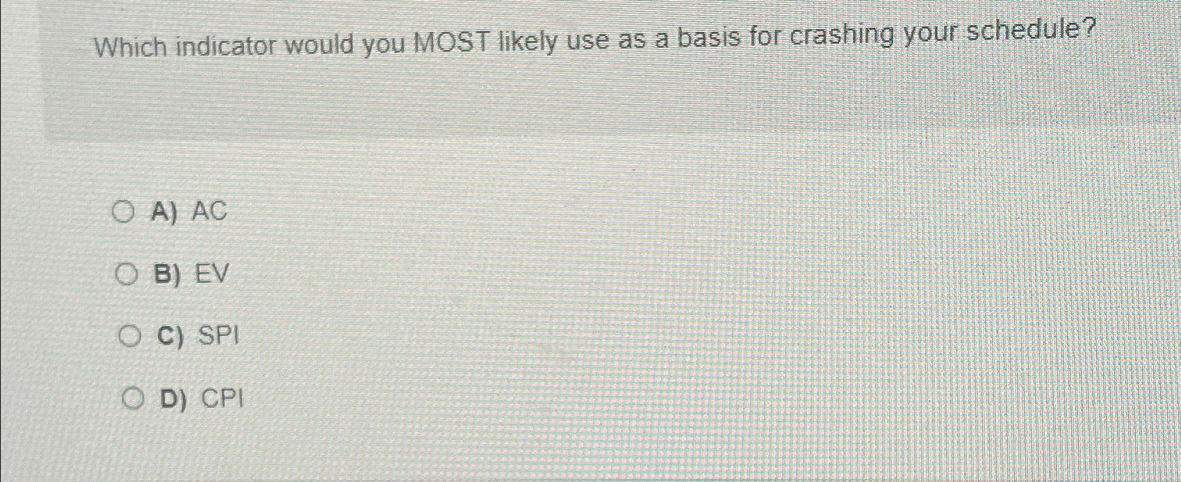 Solved Which indicator would you MOST likely use as a basis | Chegg.com