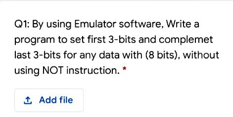 Solved Q1: By using Emulator software, Write a program to | Chegg.com