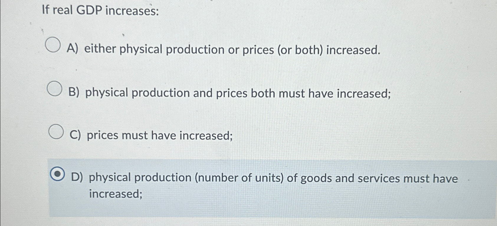 Solved If real GDP increases:A) ﻿either physical production | Chegg.com