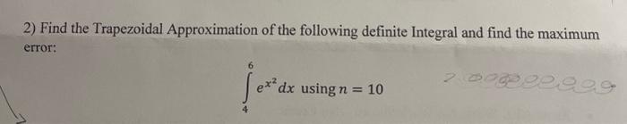 Solved 2) Find the Trapezoidal Approximation of the | Chegg.com