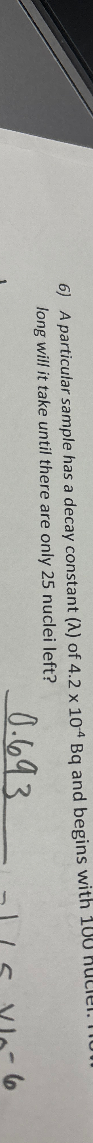Solved A particular sample has a decay constant (λ) ﻿of | Chegg.com