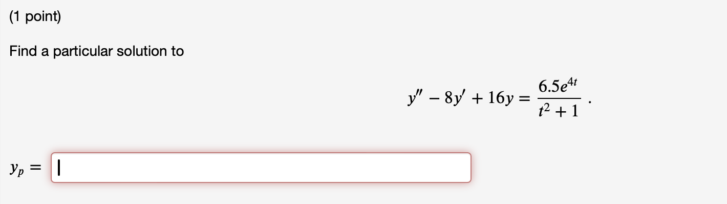 Solved (1 ﻿point)Find a particular solution | Chegg.com