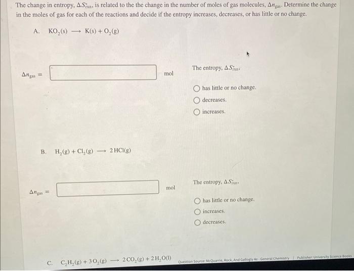 Solved The change in entropy, ΔSrin, is related to the the | Chegg.com
