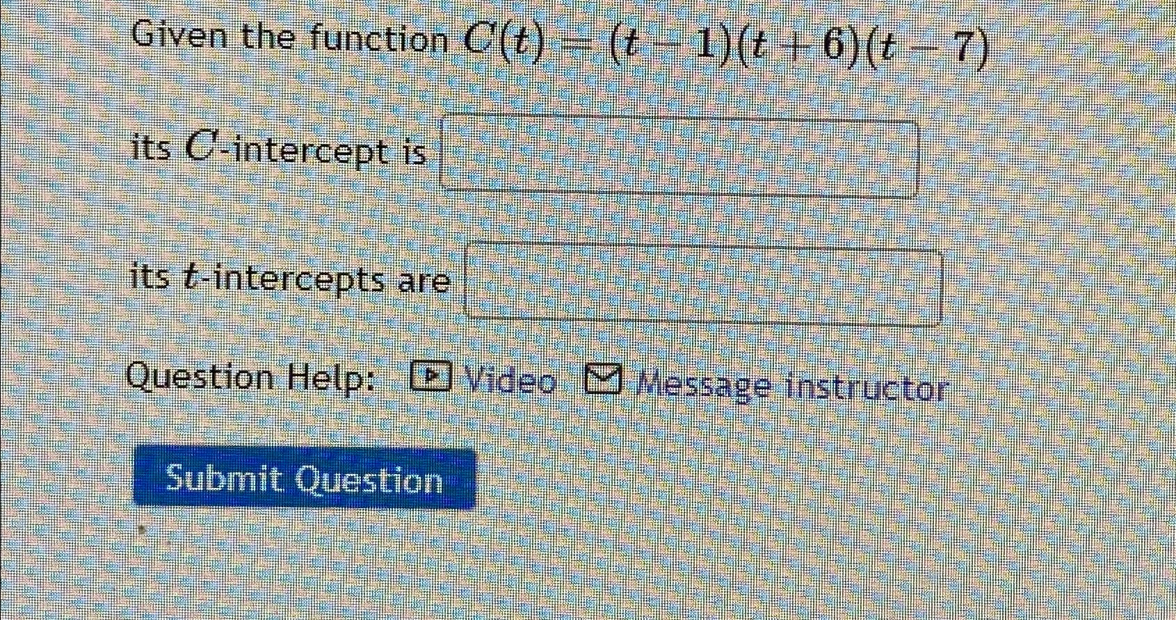 Solved Given the function C(t)=(t-1)(t+6)(t-7)its | Chegg.com
