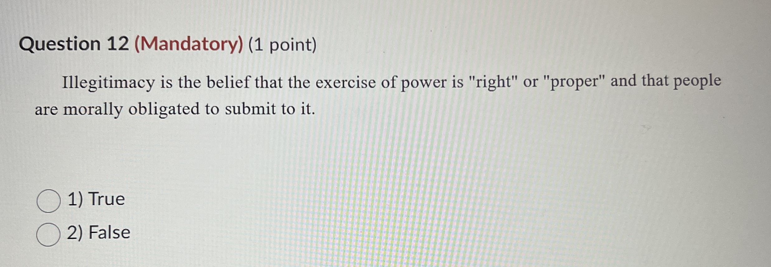 Solved Question 12 (Mandatory) (1 ﻿point)Illegitimacy is the | Chegg.com
