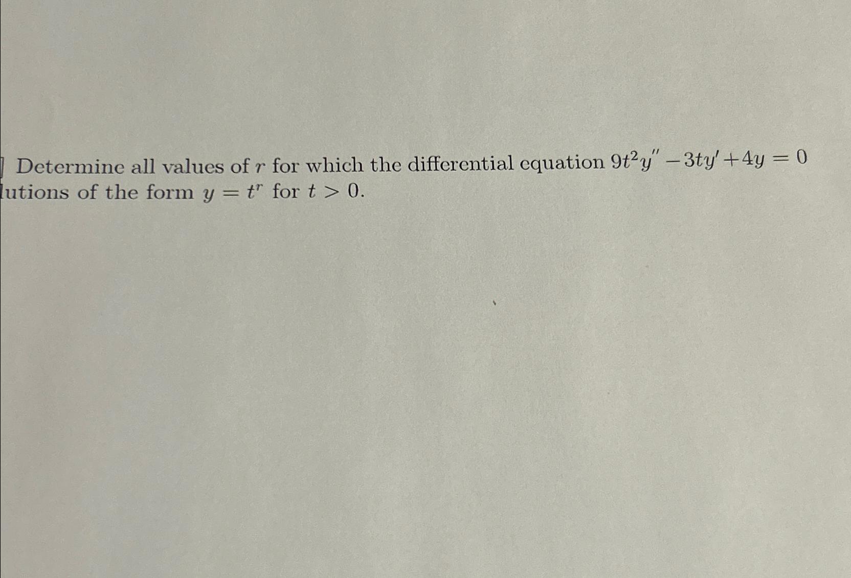 Solved Determine all values of r ﻿for which the differential | Chegg.com