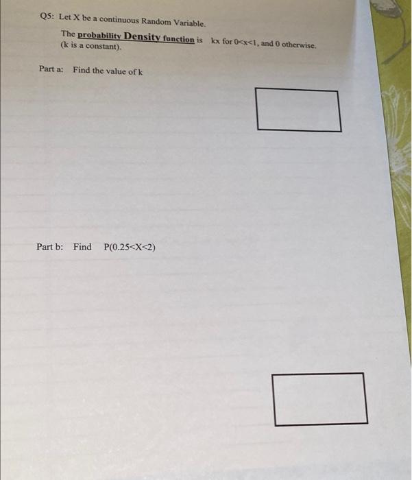 Solved Q5: Let X be a continuous Random Variable. The | Chegg.com