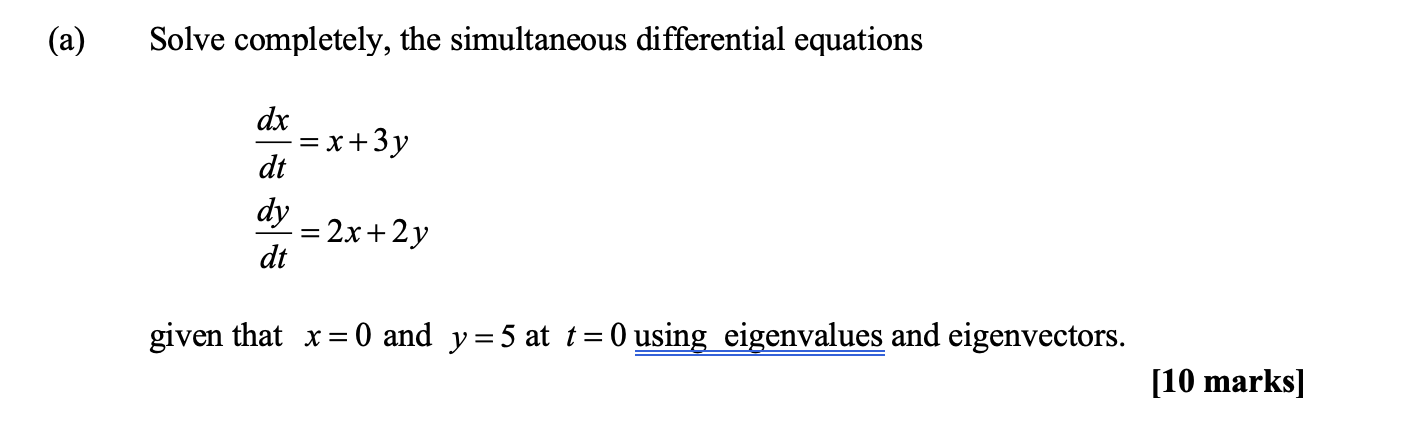 Solved (a) ﻿Solve completely, the simultaneous differential | Chegg.com