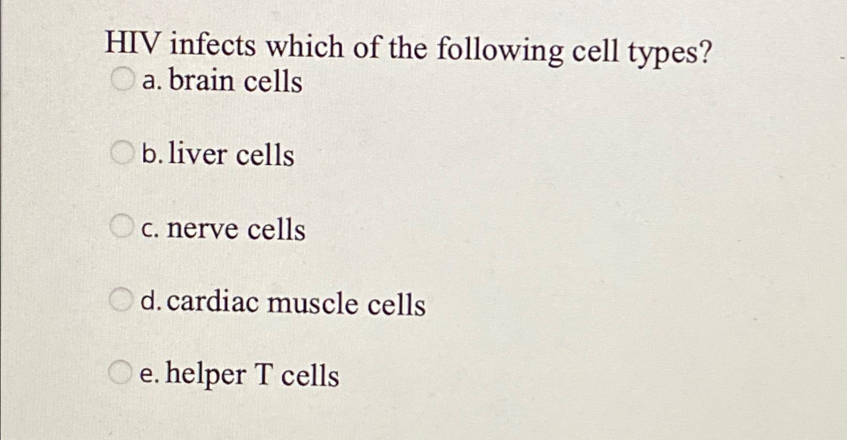 Solved HIV infects which of the following cell types?a. | Chegg.com