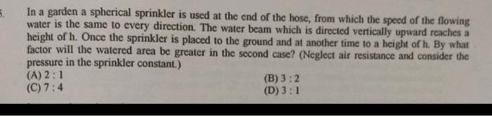 Solved In a garden a spherical sprinkler is used at the end | Chegg.com