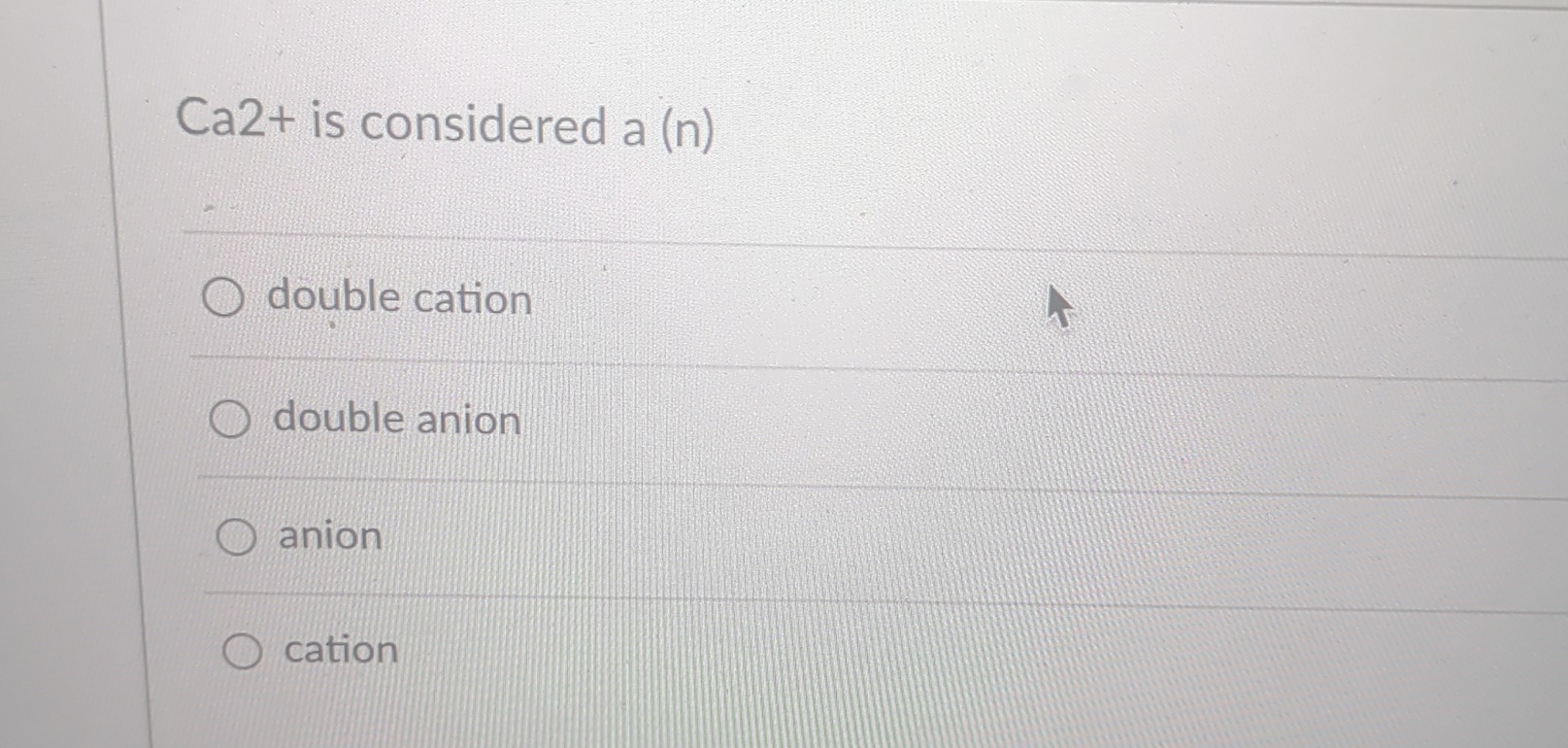 Solved Ca2 ﻿is Considered A N Double Cationdouble