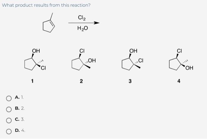 Solved What product results from this reaction? 1 2 3 4 A. | Chegg.com