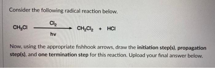 Solved Consider the following radical reaction below. Cl2 | Chegg.com