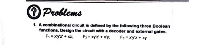 Solved 1. A combinational circult is defined by the | Chegg.com