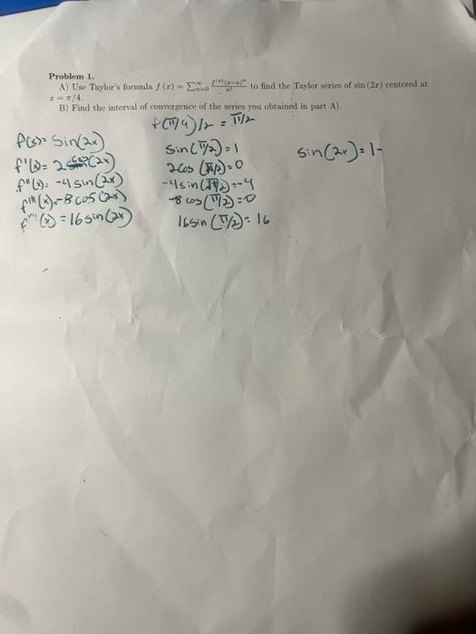 Solved Problem 1. A) Use Taylor's formula f(x) = f(n)(-a)" | Chegg.com