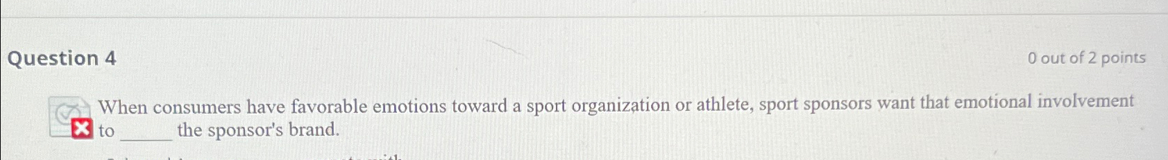 Solved When consumers have favorable emotions toward a sport | Chegg.com