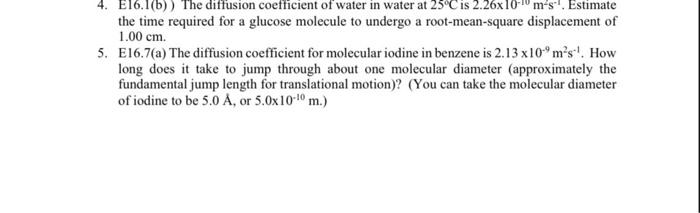 Solved 4. E16.1(b)) The diffusion coefficient of water in | Chegg.com