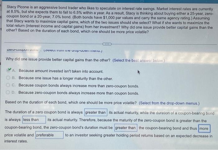 Stacy Picone is an aggressive bond trader who likes | Chegg.com