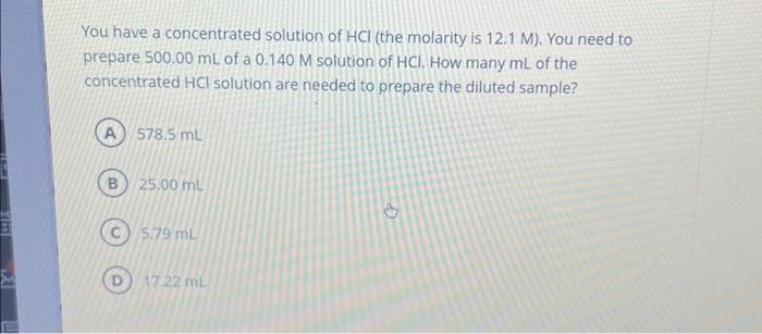 Solved You have a concentrated solution of HCl (the molarity | Chegg.com