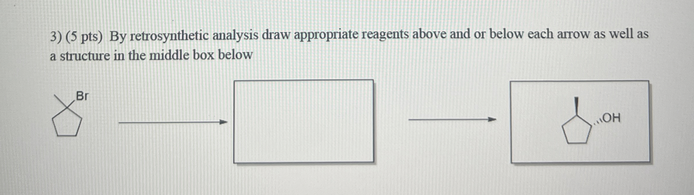 Solved (5 ﻿pts) ﻿By retrosynthetic analysis draw appropriate | Chegg.com