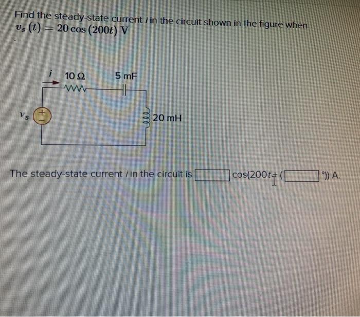 Solved Find the steady-state current i in the circuit shown | Chegg.com