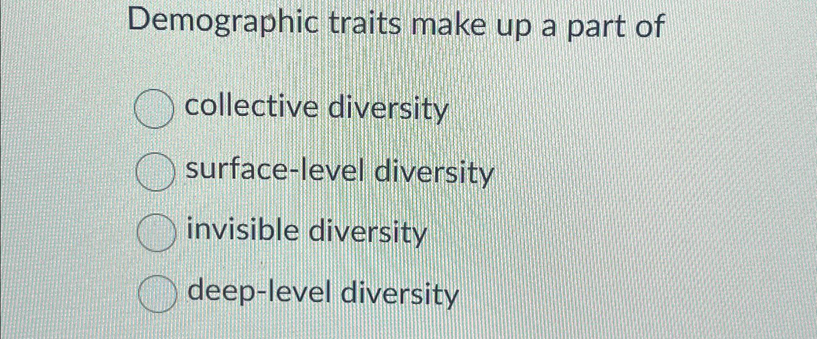 Solved Demographic traits make up a part ofcollective | Chegg.com