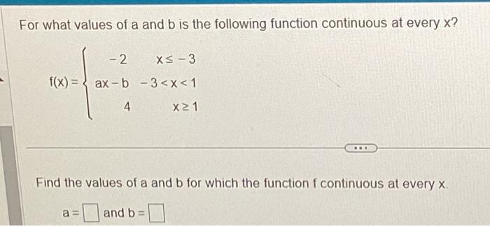 Solved For what values of a and b is the following function | Chegg.com