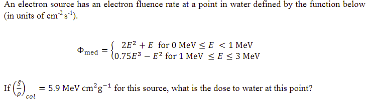 Solved An electron source has an electron fluence rate at a | Chegg.com