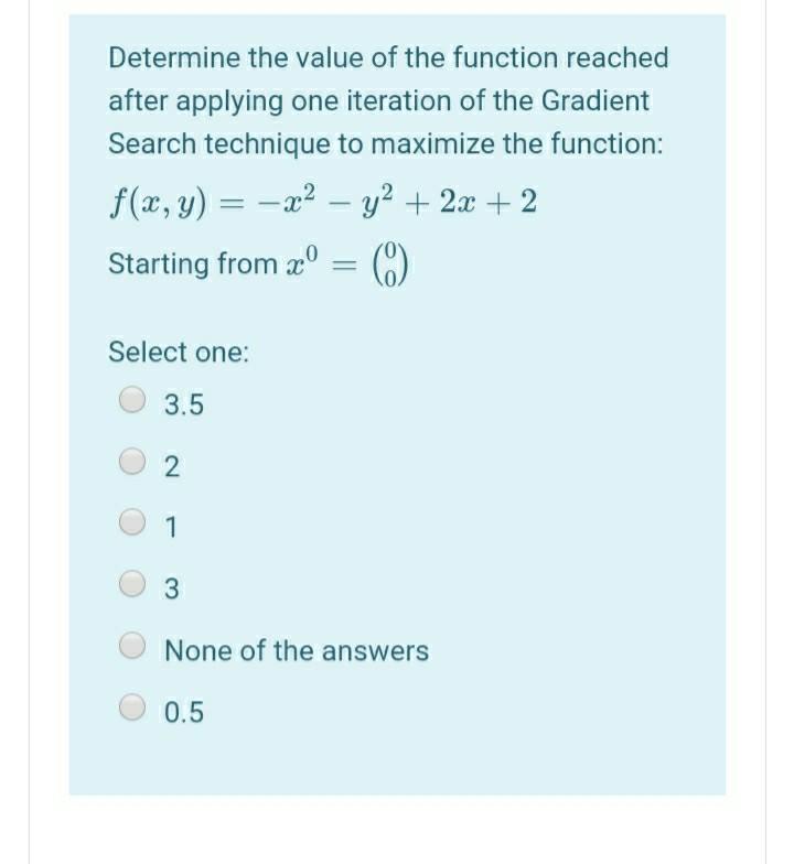 Solved Determine the value of the function reached after | Chegg.com