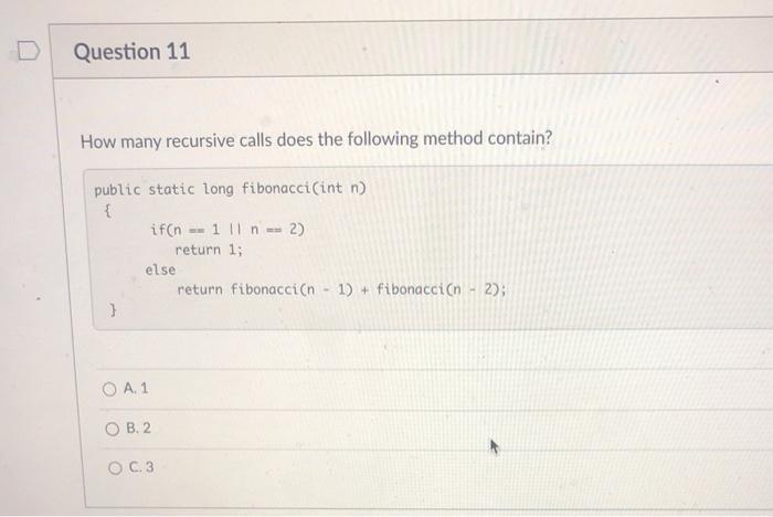Solved Question 11 How many recursive calls does the | Chegg.com