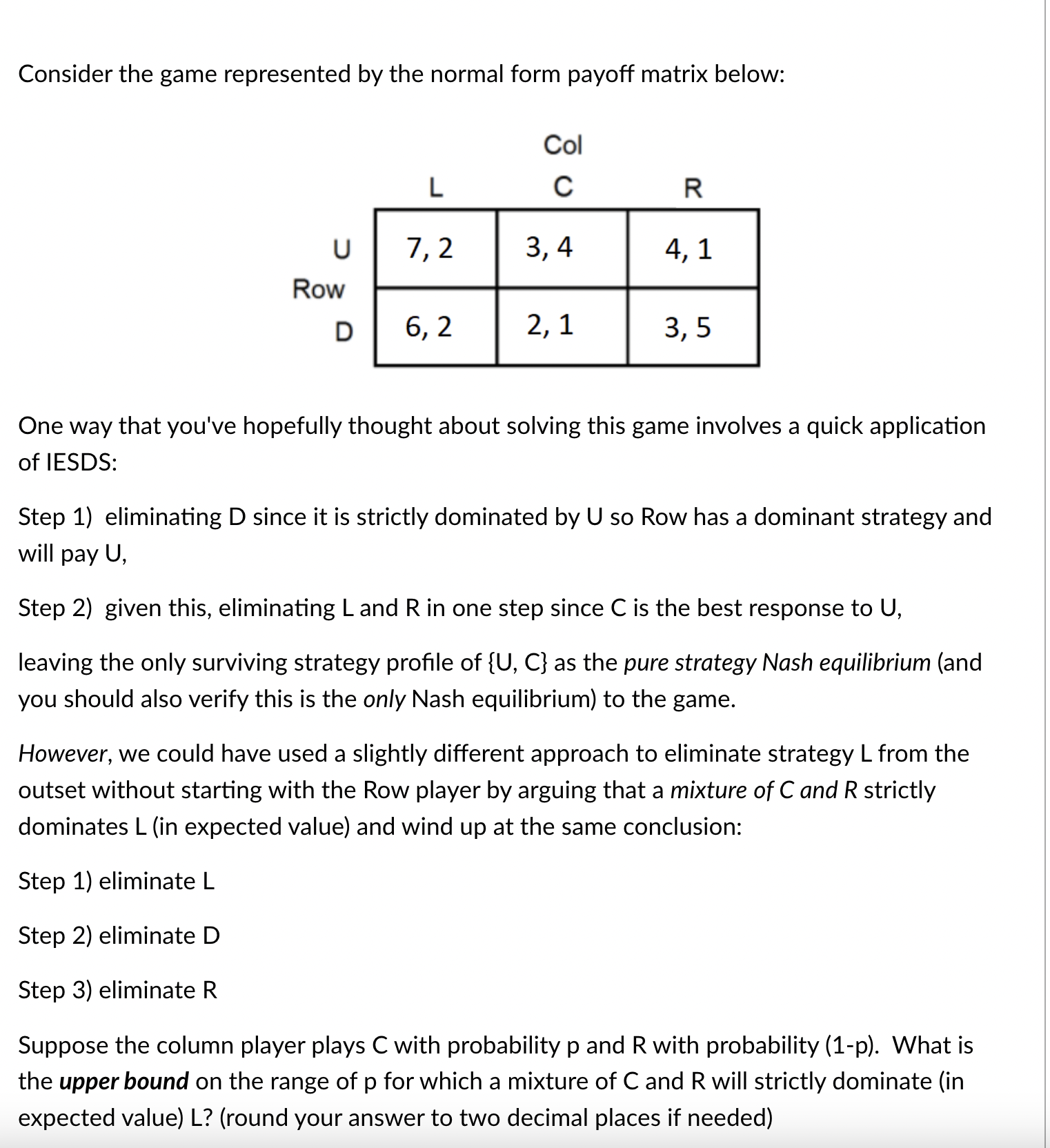 Solved Consider the game represented by the normal form | Chegg.com