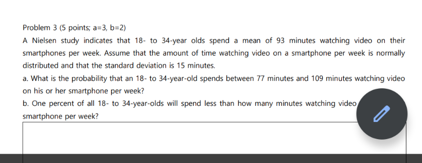 Solved Problem 3 (5 points; a=3,b=2) A Nielsen study | Chegg.com Solved Problem 3 (5 points; a=3,b=2) A Nielsen study | Chegg.com