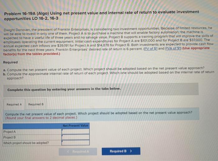 Solved Problem 16-19A (Algo) Using net present value and | Chegg.com