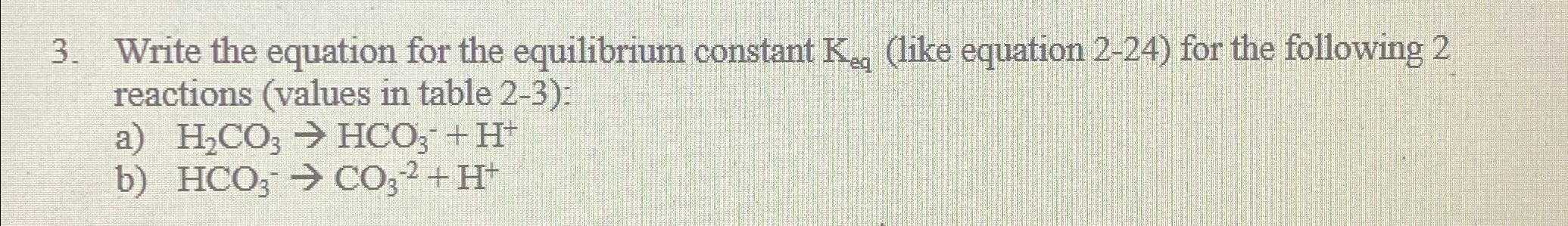 Solved Write the equation for the equilibrium constant | Chegg.com