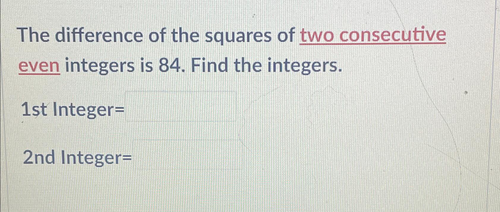 Solved The difference of the squares of two consecutive even | Chegg.com