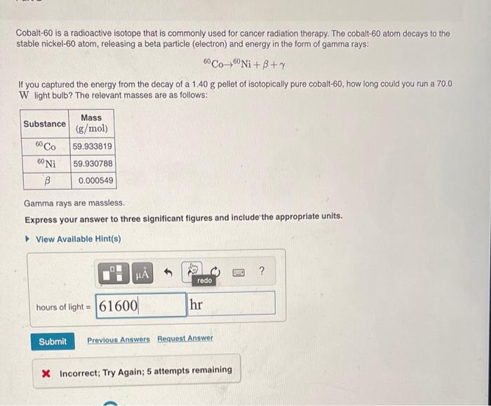 Solved Cobalt-60 is a radioactive isotope that is commonly | Chegg.com