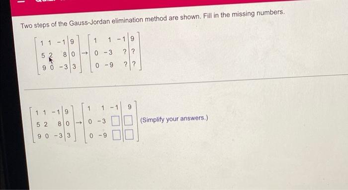 Solved Two steps of the Gauss-Jordan elimination method are | Chegg.com