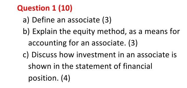 Solved Question 1 (10) a) Define an associate (3) b) Explain | Chegg.com