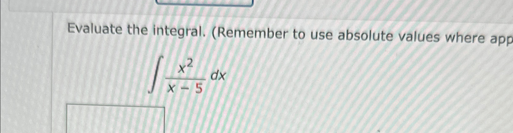 Solved Evaluate the integral. (Remember to use absolute | Chegg.com