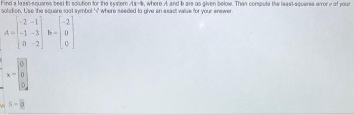 Solved Find a least-squares best fit solution for the system | Chegg.com