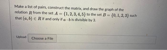 Solved Make a list of pairs, construct the matrix, and draw | Chegg.com