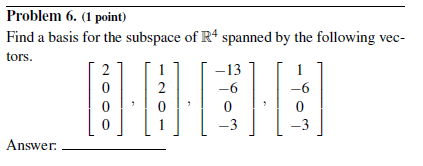 Solved Problem 6. (1 ﻿point)Find a basis for the subspace of | Chegg.com