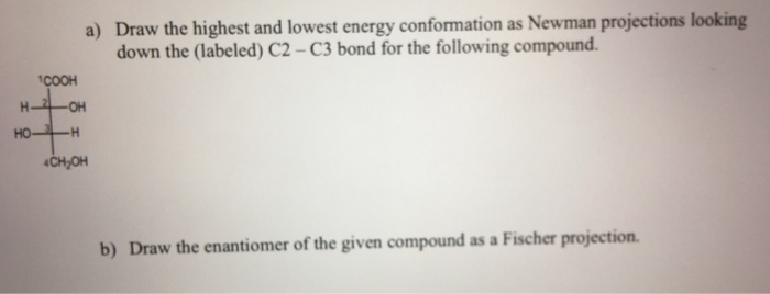 Solved a) Draw the highest and lowest energy conformation as | Chegg.com