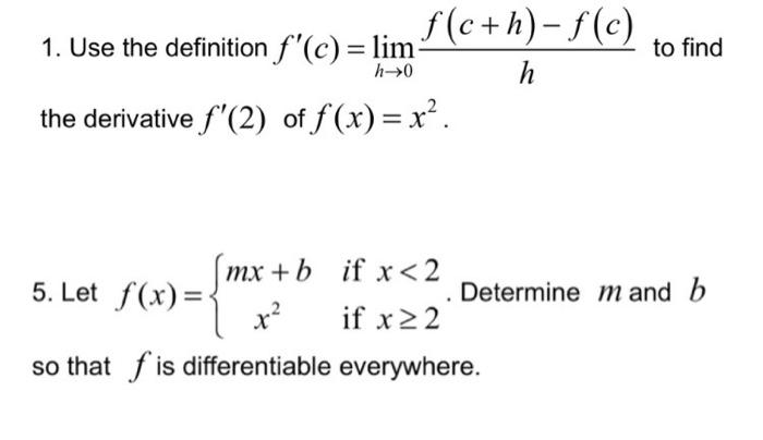 Solved 1. Use the definition f′(c)=limh→0hf(c+h)−f(c) to | Chegg.com