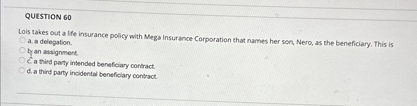 Solved QUESTION 60Lois takes out a life insurance policy | Chegg.com