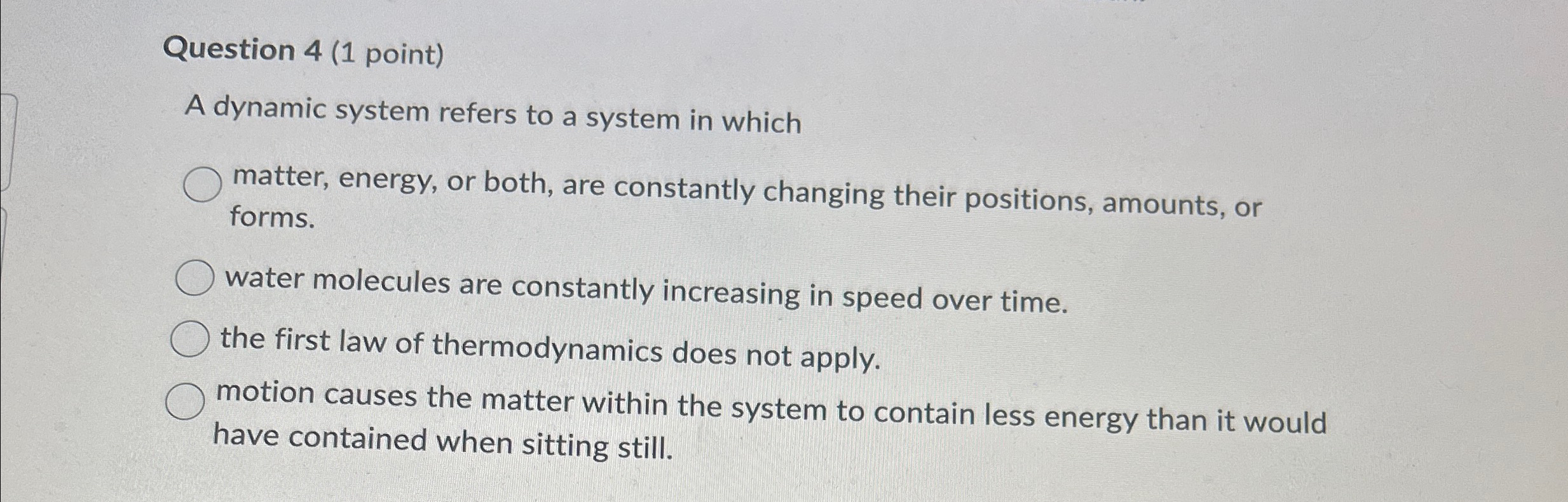 Solved Question 4 (1 ﻿point)A dynamic system refers to a | Chegg.com