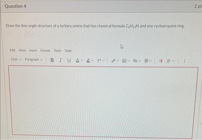 Solved Draw the line-angle structure of a tertiary amine | Chegg.com